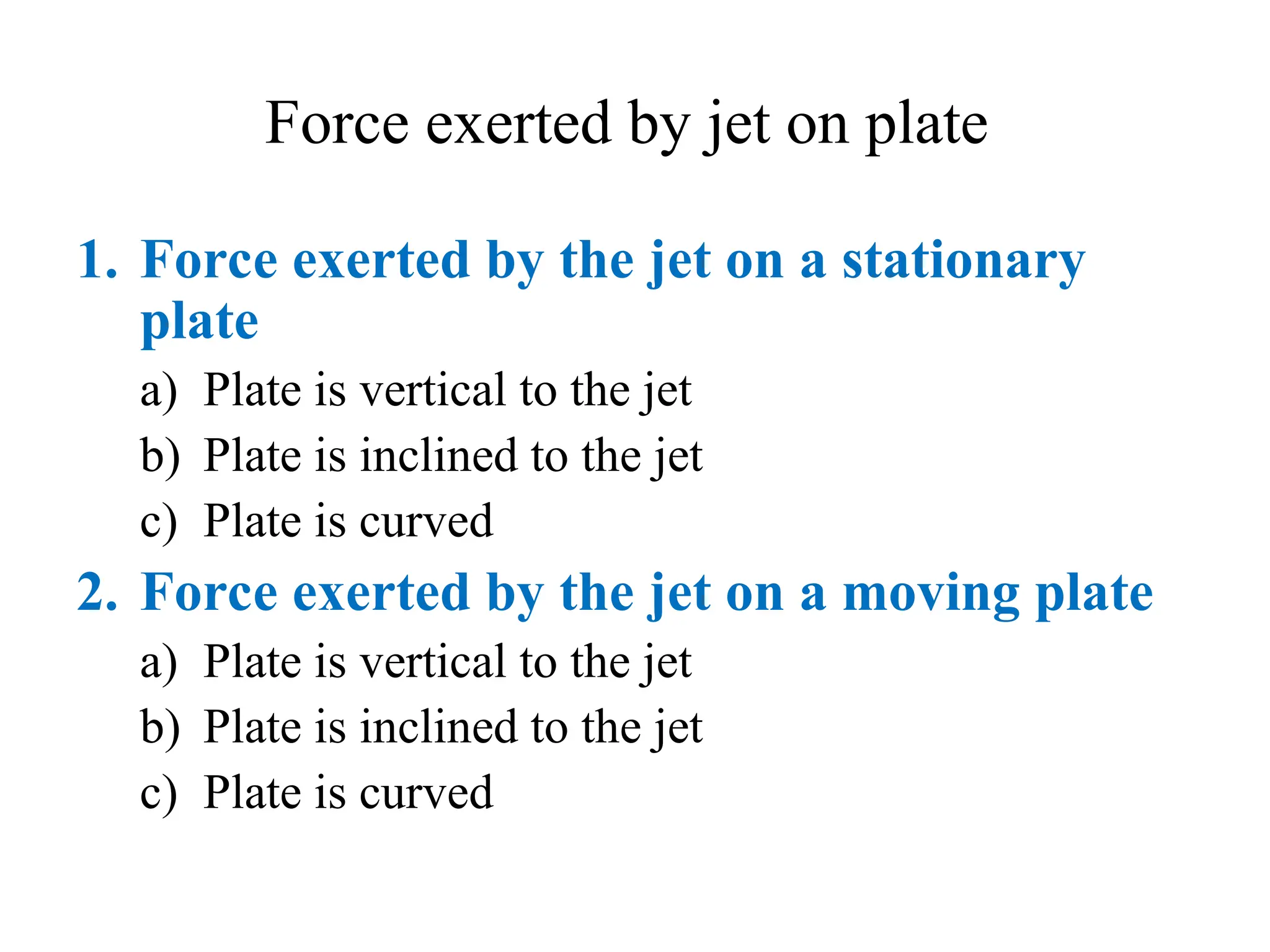 Impact of Jet. Impulse momentum principle and its application to fixed ...