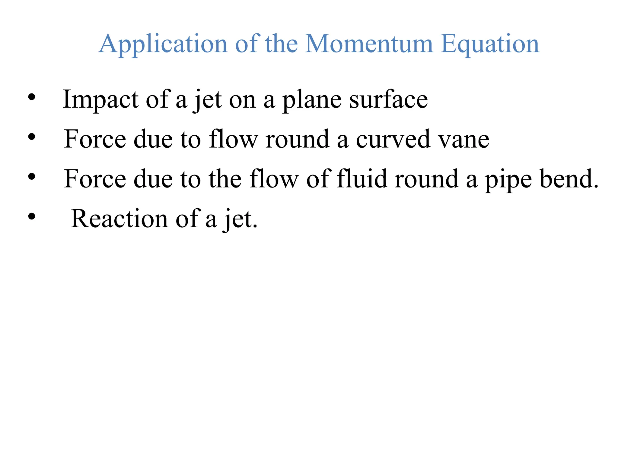 Impact of Jet. Impulse momentum principle and its application to fixed ...