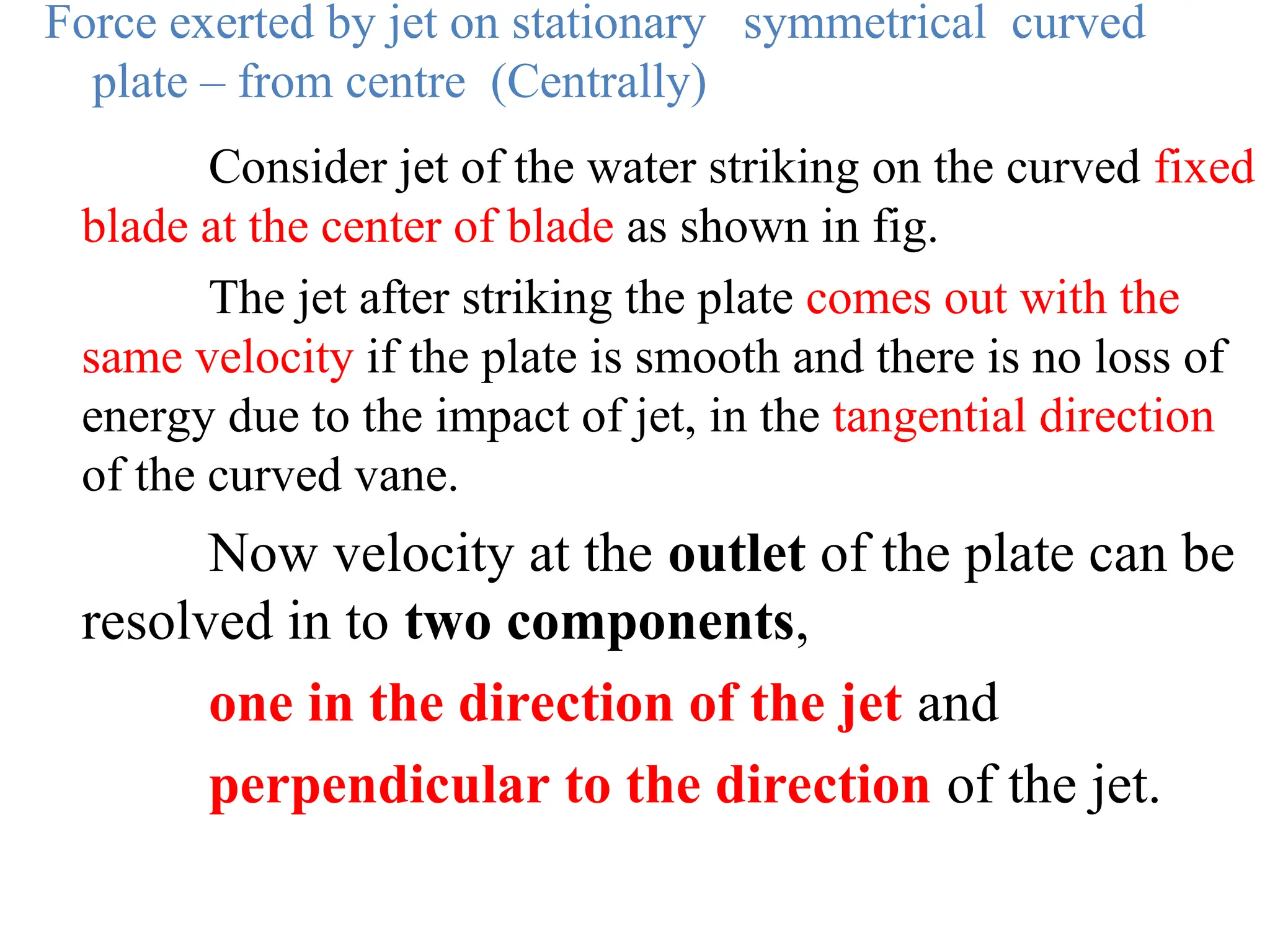 Impact of Jet. Impulse momentum principle and its application to fixed ...