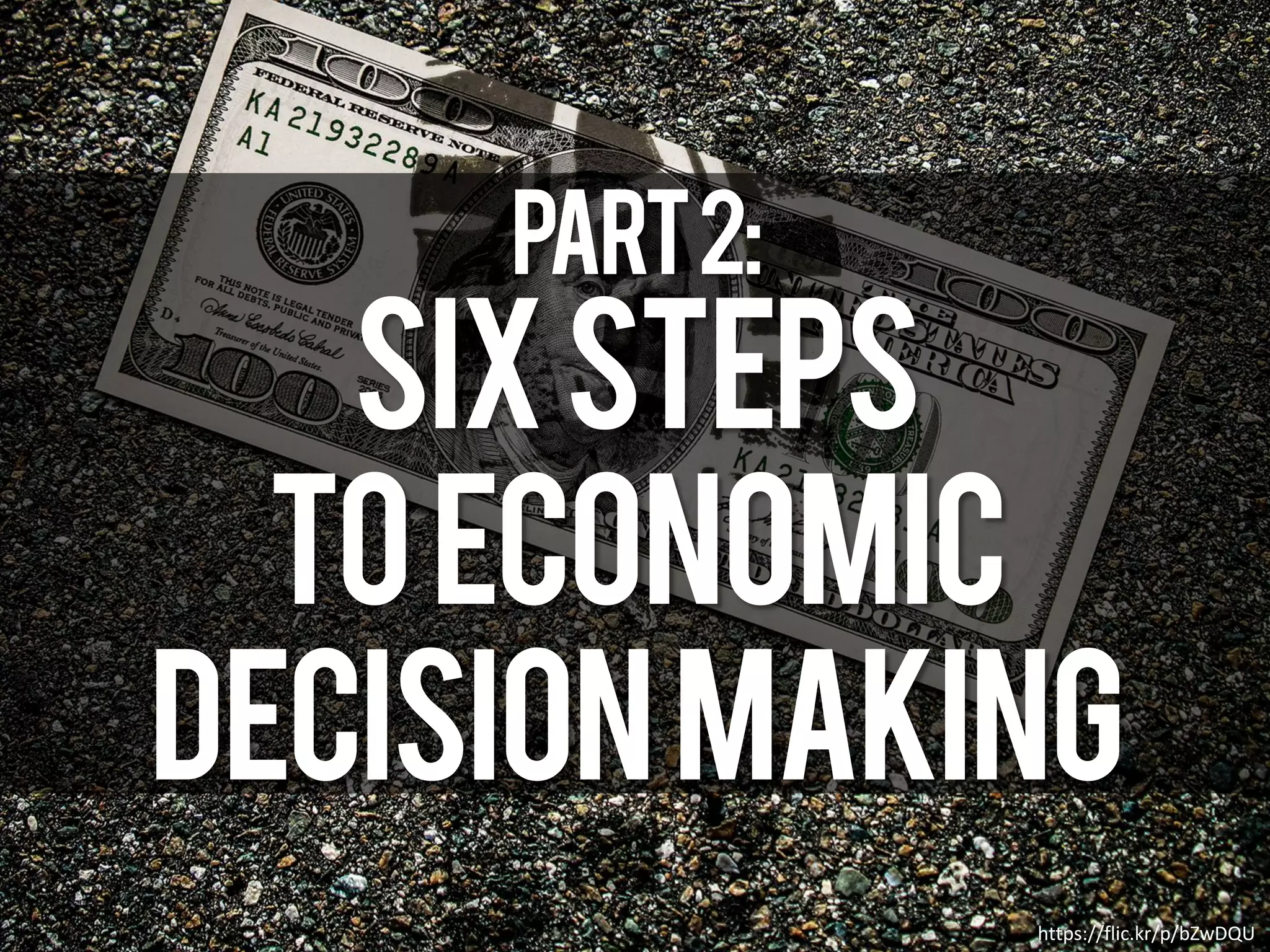 Understanding Economic Systems: 6 Steps of Economic Decision Making ...