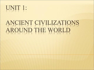 Unit 1 - ancient civilizations | PPT