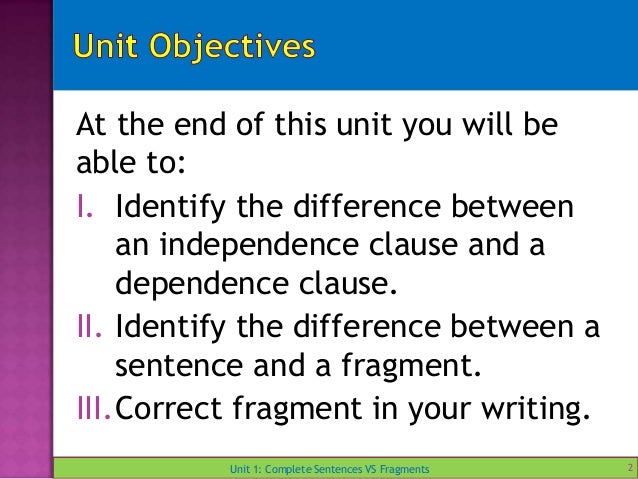 Unit 1 complete sentences vs fragments