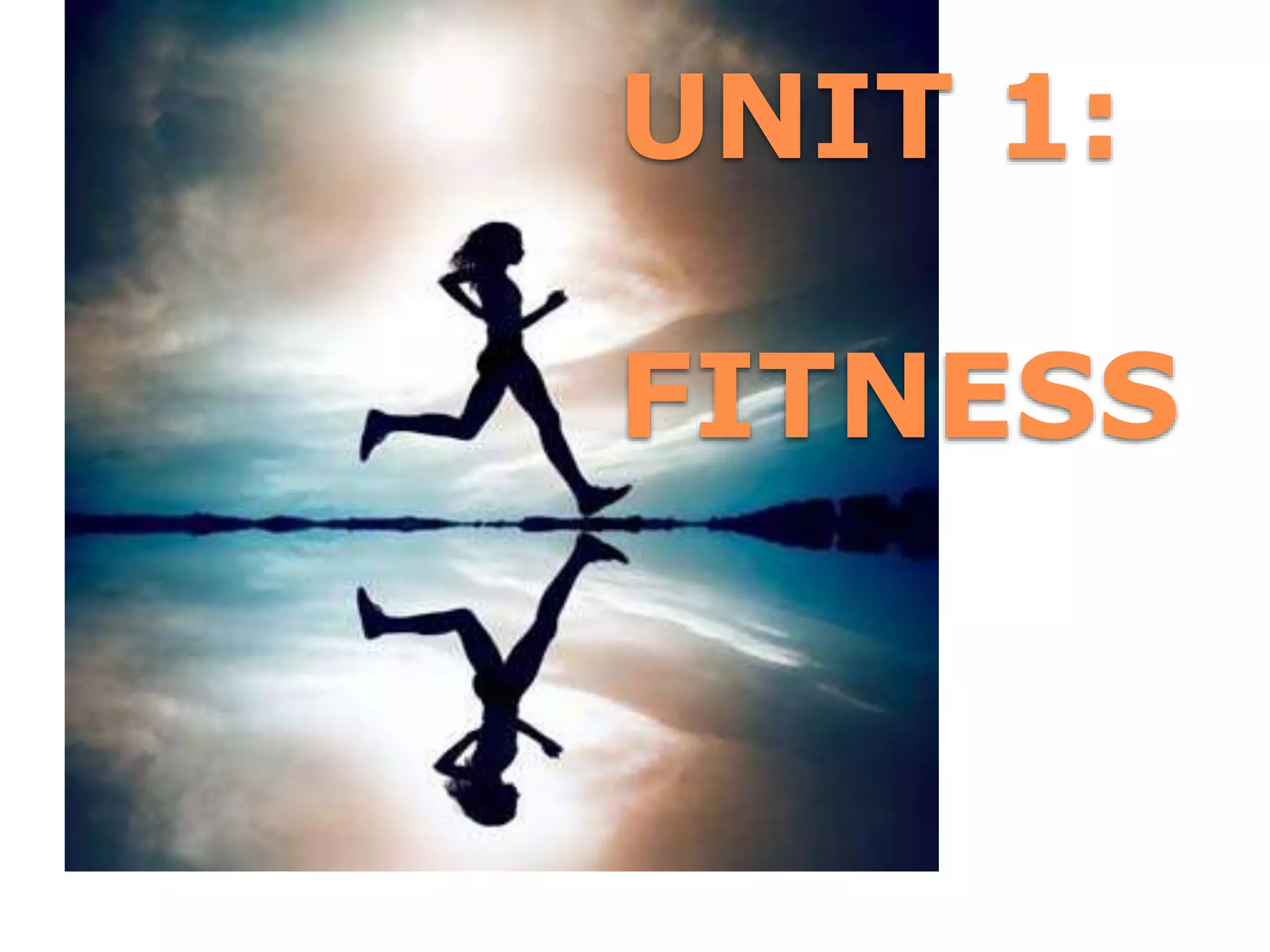 Unit 1 fitness 1 | PPTX
