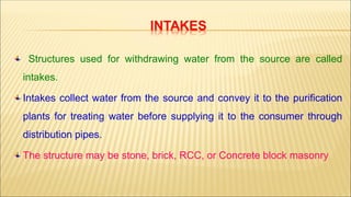 Unit 1 - Intake of water, Pumping and gravity scheme.ppt