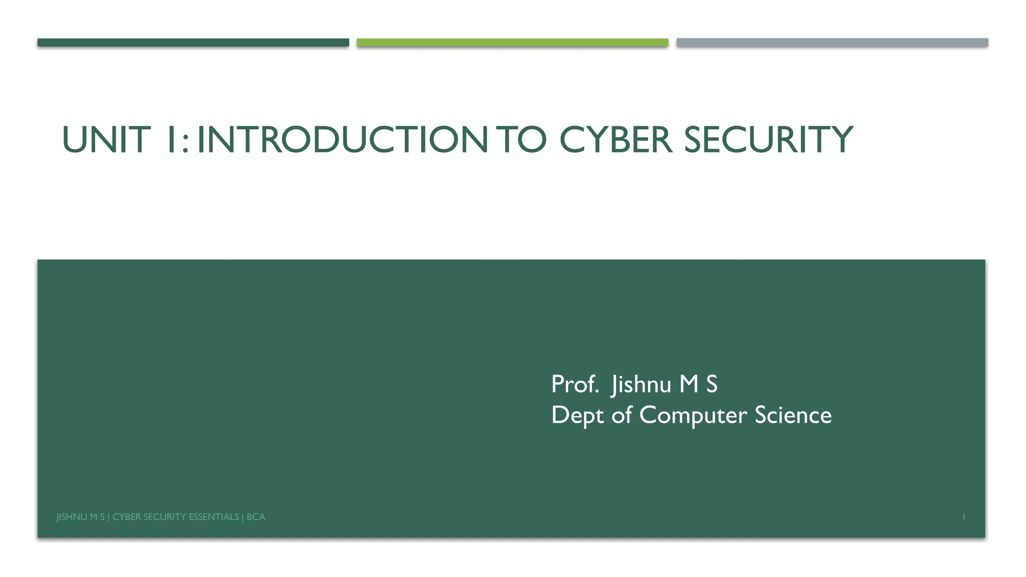UNIT 1 - Introduction to Cyber Security - Prof_Jishnu_M_S | PPTX