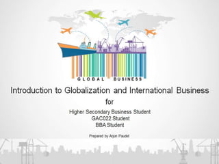 Unit 1: Introduction to Globalization and International Business | PPT