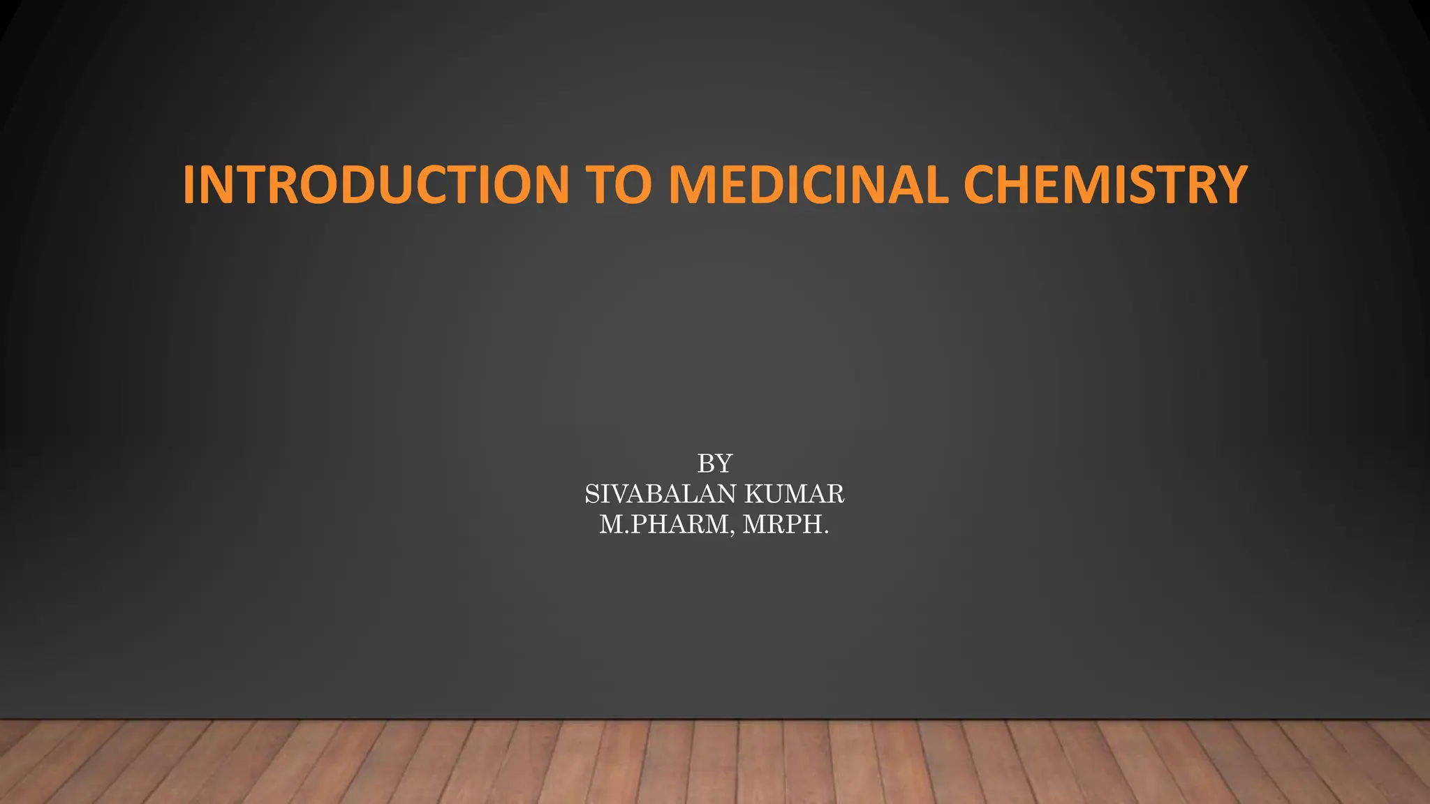 Unit 1-Introduction to Medicinal Chemistry.pptx