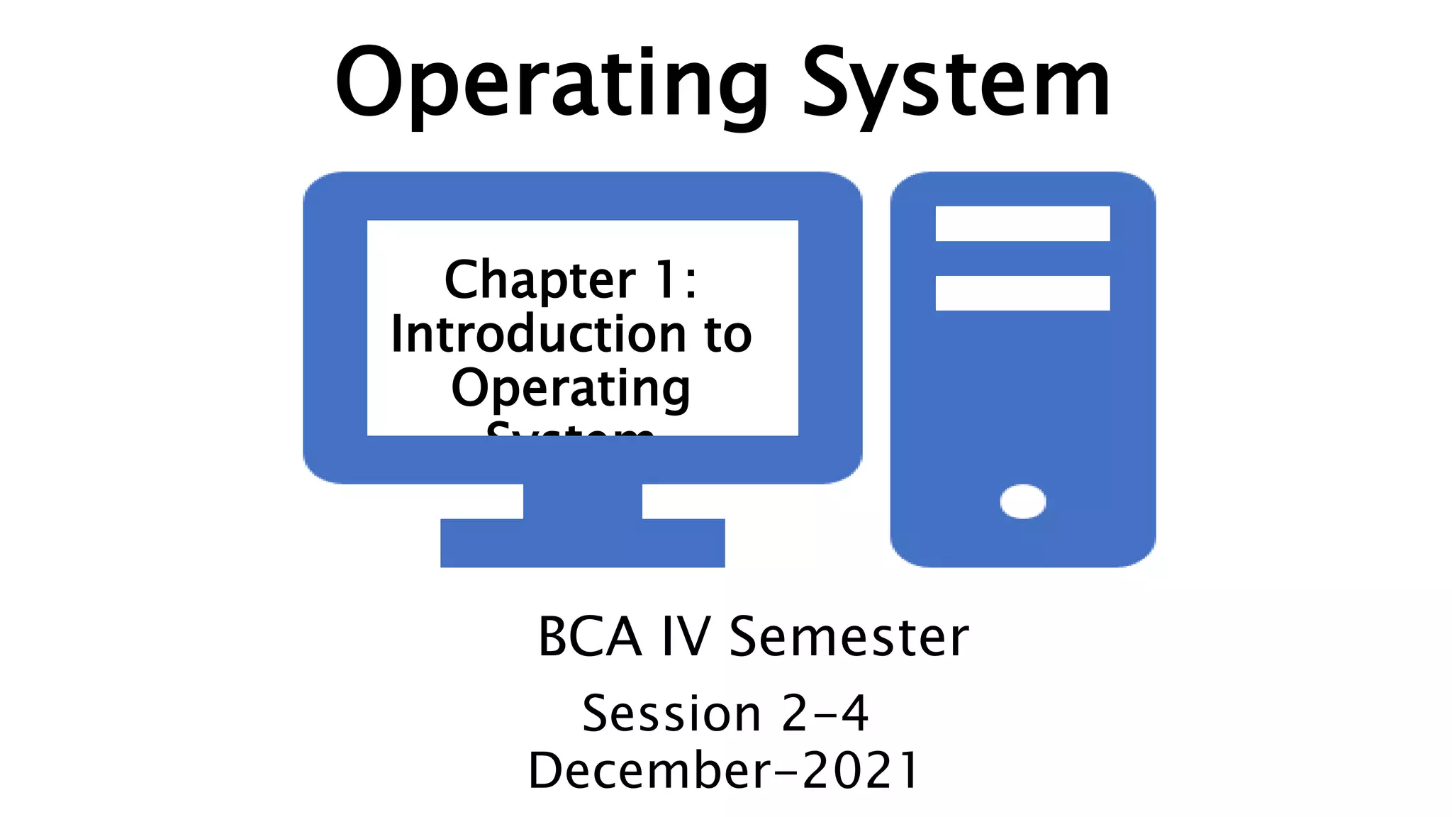 Unit 1 introduction to os | PPTX | Operating Systems | Computer Software and Applications