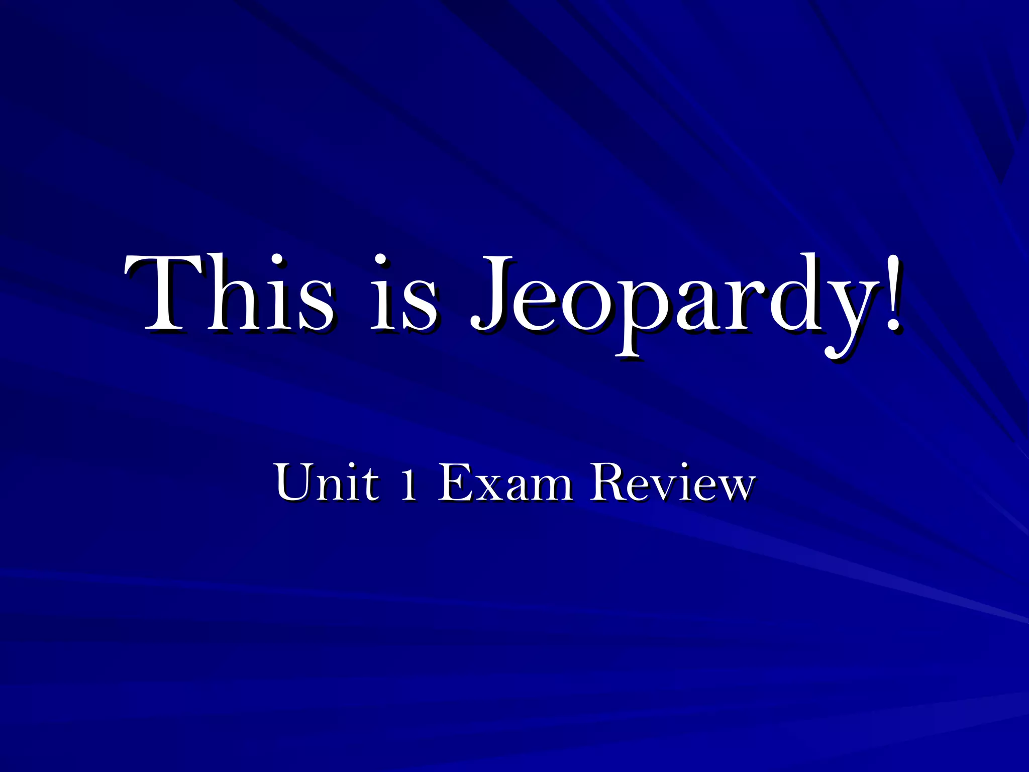 Unit 1 jeopardy - duke | PPT