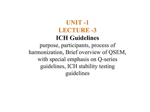 Unit 1-lecture 1 ICH guidelines quality assurance | PPTX ...