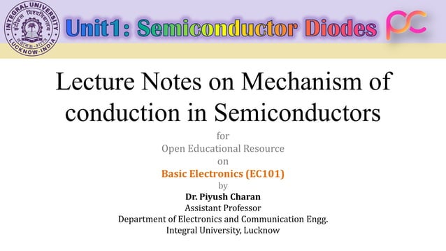 Unit 1 Mechanism of Conduction in Semiconductors | PDF