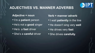 Unit 1 manner adverbs | PPT