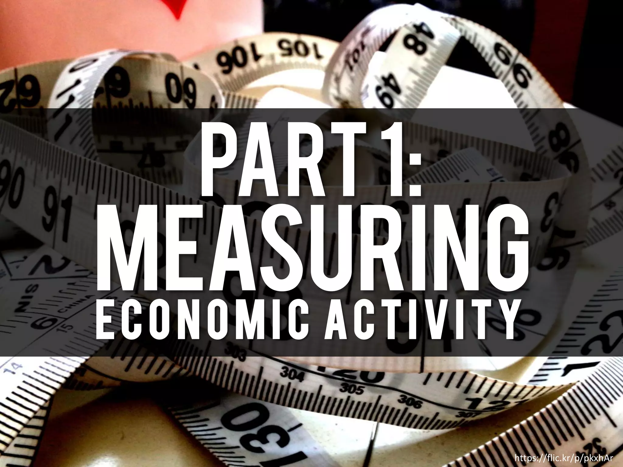 Measuring Economic Activity | PDF