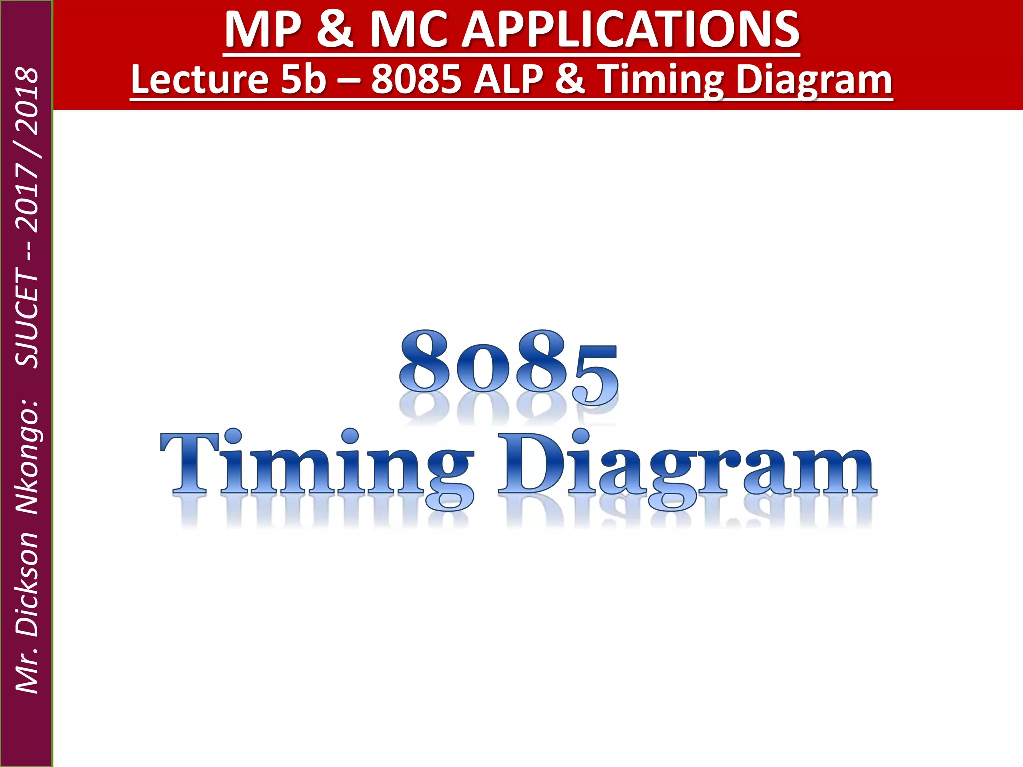 Unit 1 8085 Timing diagram - lecture 5b | PPTX