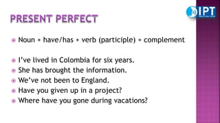 Unit 2 perfect tenses | PPTX