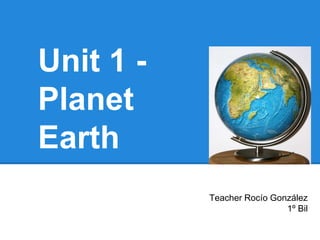 Unit 1 planet earth | PPT