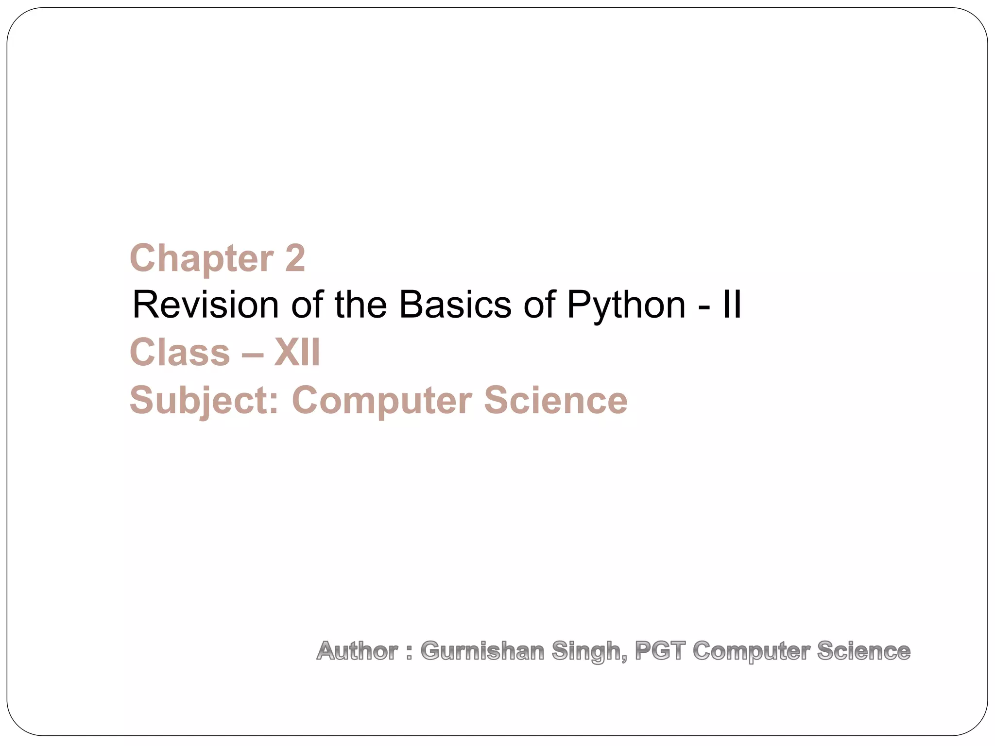 UNIT 1 - Revision of Basics - II.pptx | Programming Languages | Computing
