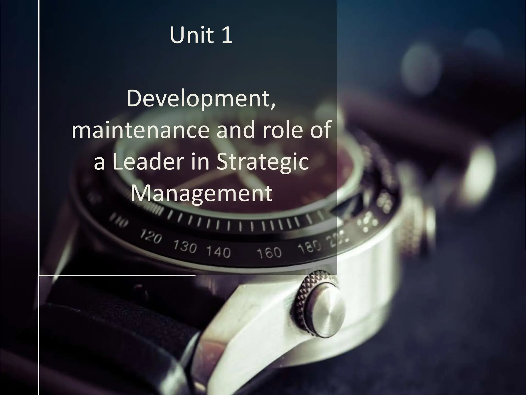 Unit 1 - Role of a leader in Global Strategy.pptx
