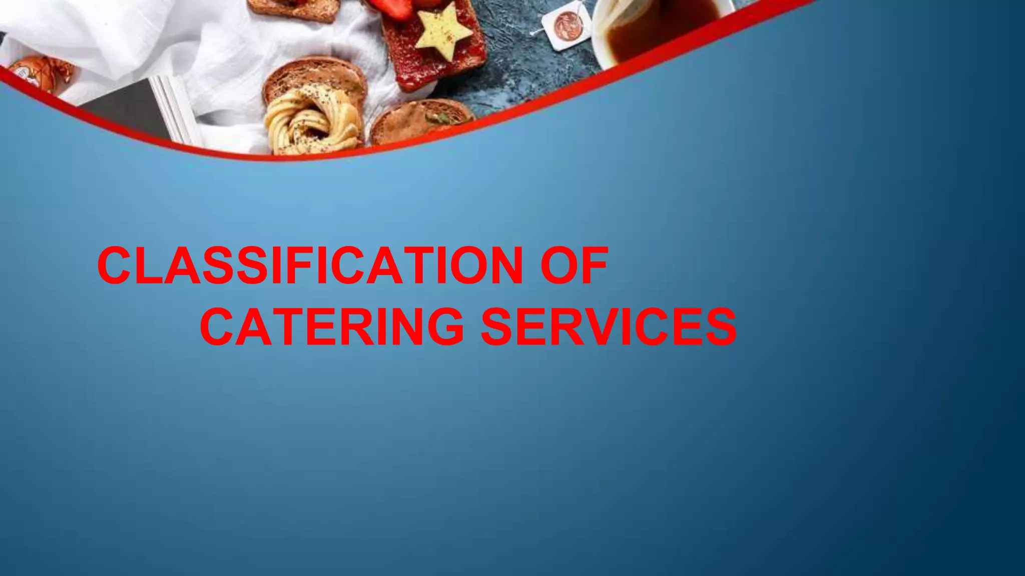 Unit 1 - The Catering Business Industry - Topic 2 3 4 5.pptx