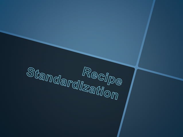 Recipe Development & Standardization | PPTX | Cooking | Food & Drink