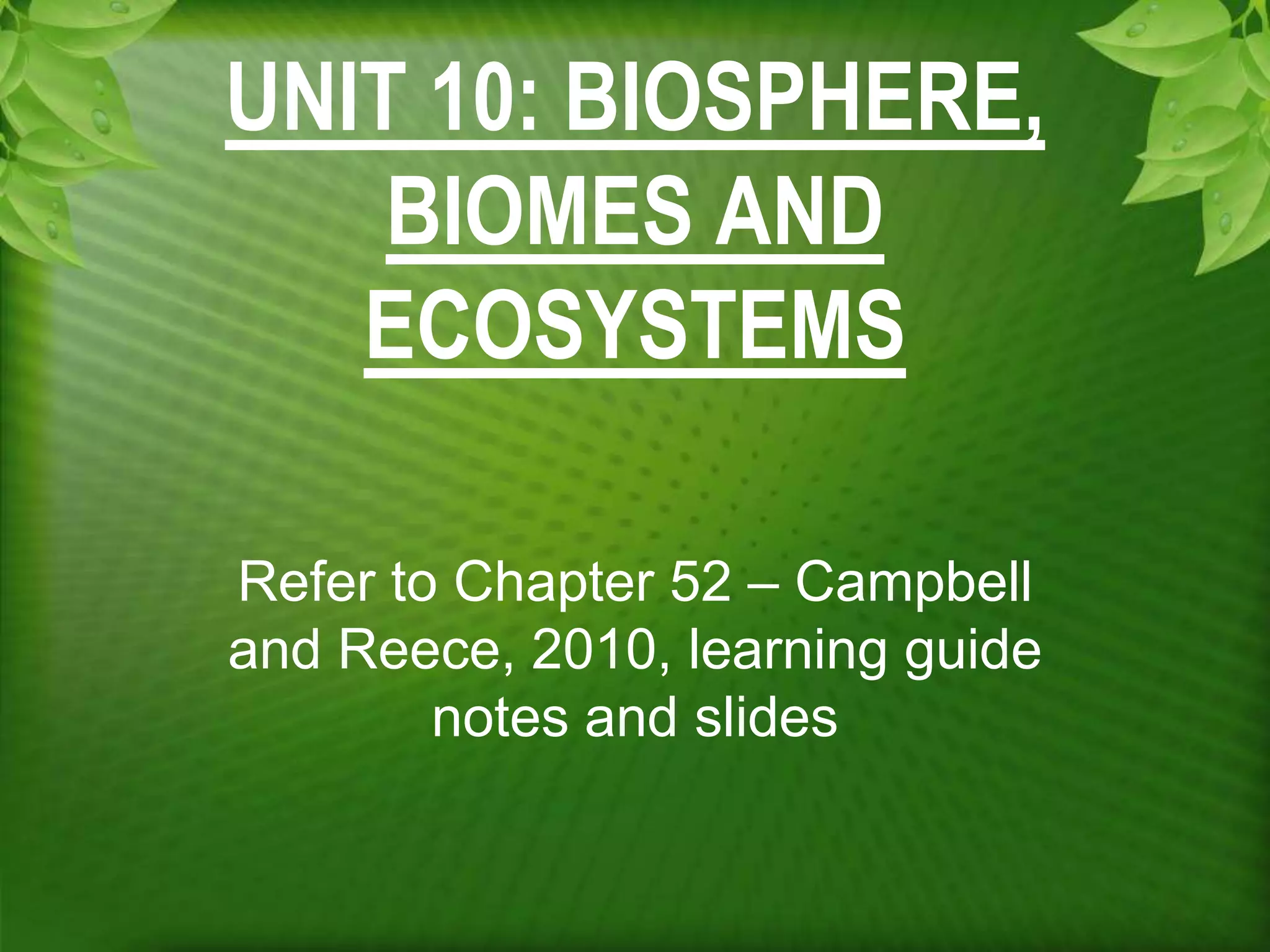 Unit 10 ecosystems biomes and biospheres | PPTX