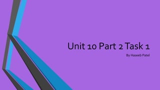 Unit 10 part 2 task 1 | PPT