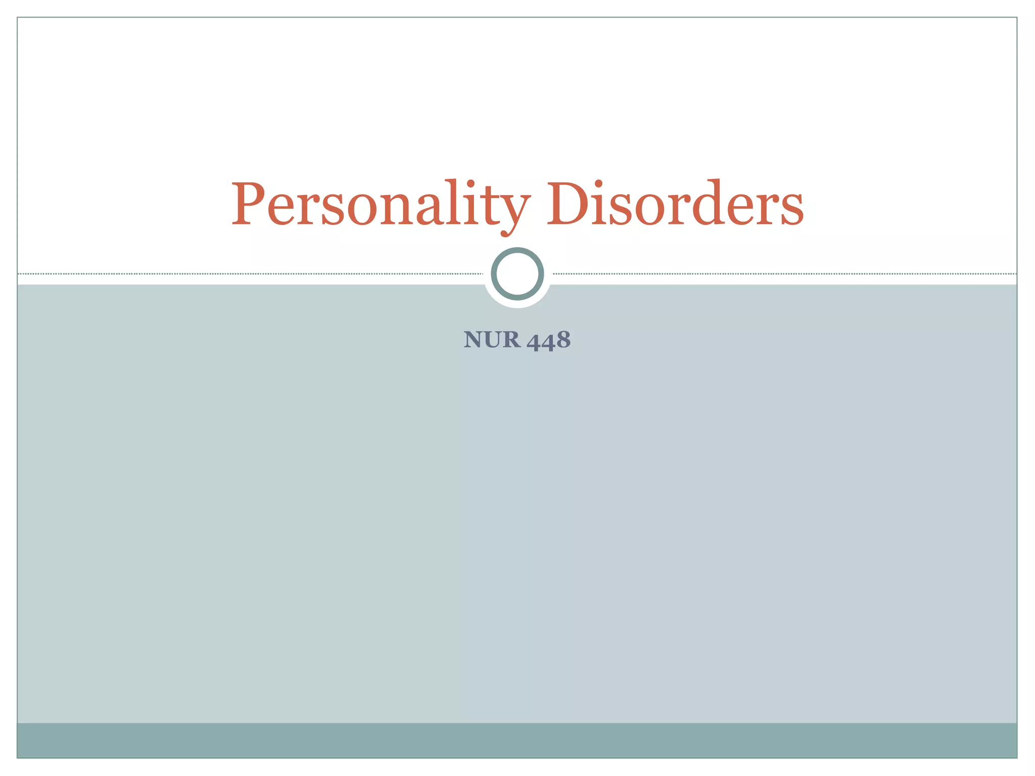 Unit 10 personality disorders 1 | PPT