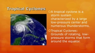 Tropical Cyclones Grade 5 Science St. Therese.pptx