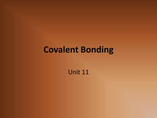 Unit 11 Covalent Bonding | PPT