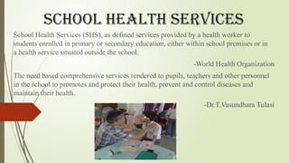 UNIT 11 SCHOOL HEALTH SERVICES COMMUNITY HEALTH NURSING SEMESTER V BSC ...