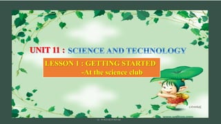 Unit 11 science and technology lesson 1 getting started | PPT