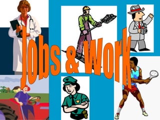 Work and Jobs | PPT