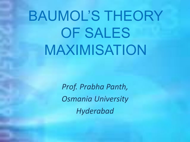 Baumol’s theory of sales maximisation | PPSX