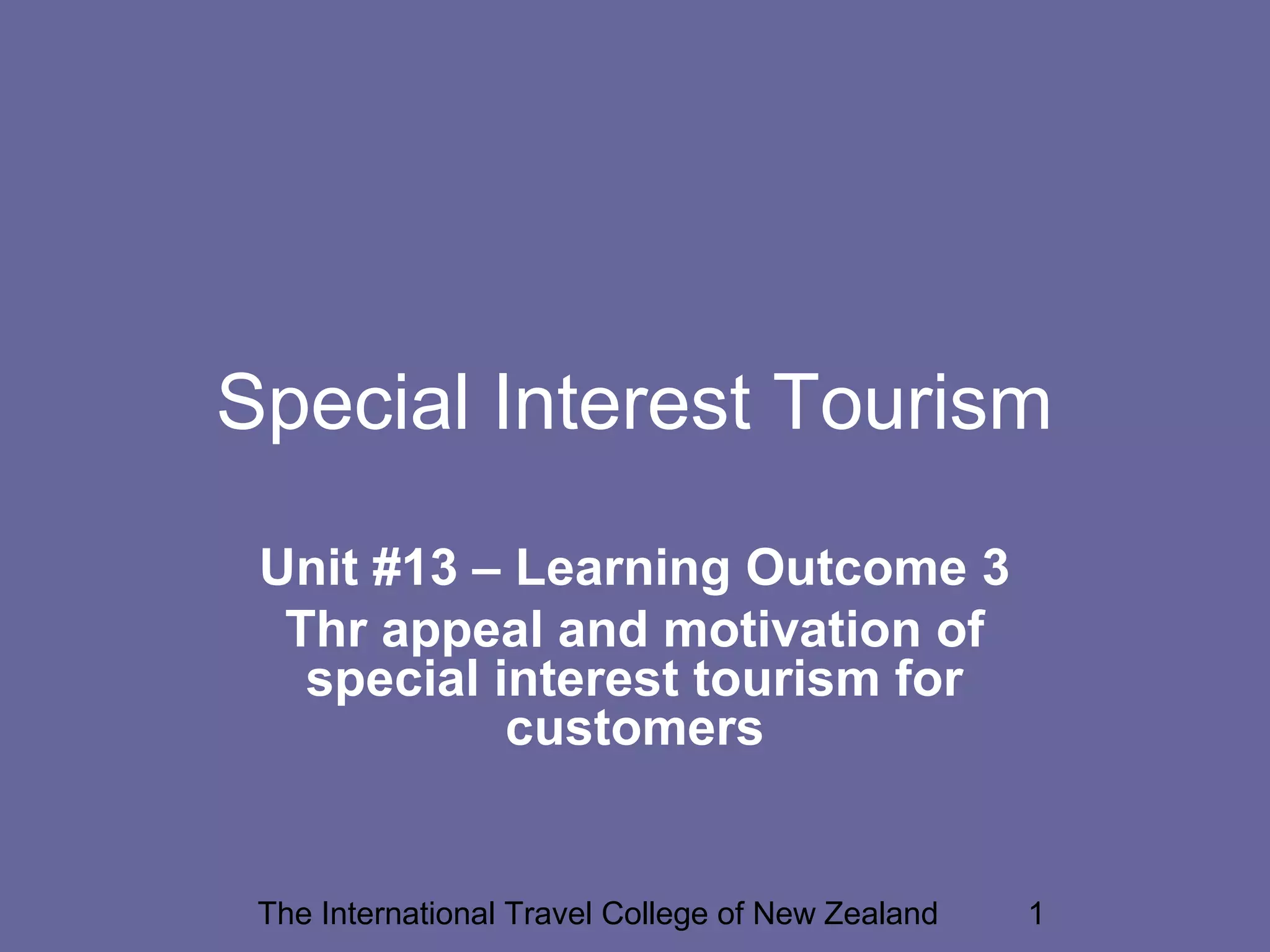 Special Interest Tourism - appeal and motivation factors | PPT