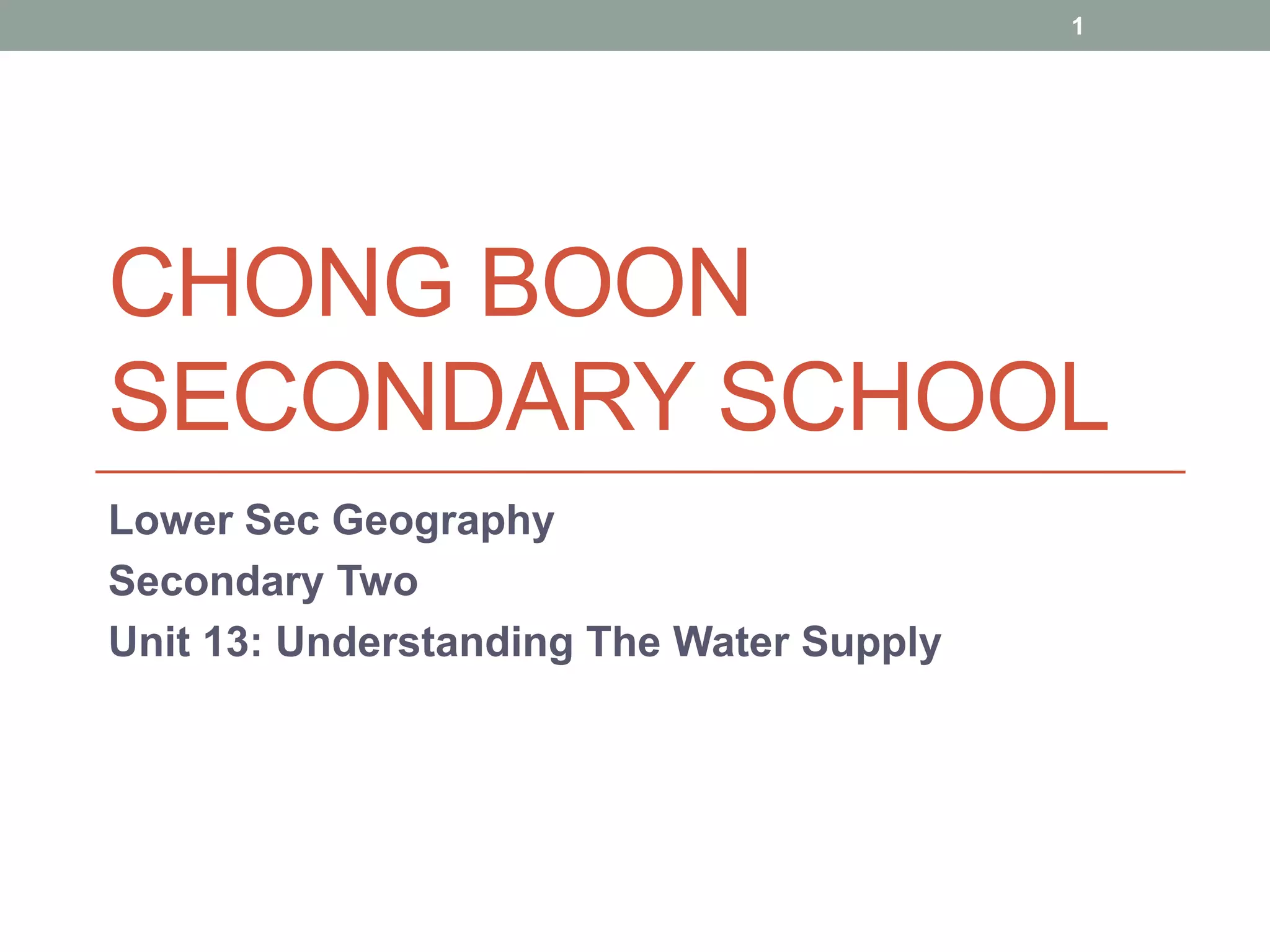 Sec 2 Unit 13 understanding the water supply | PPTX