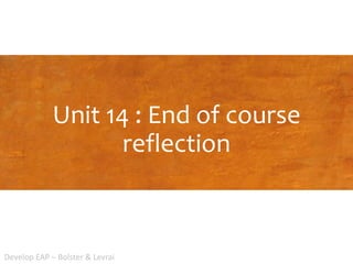 Unit 14 - end of course reflection | PPT