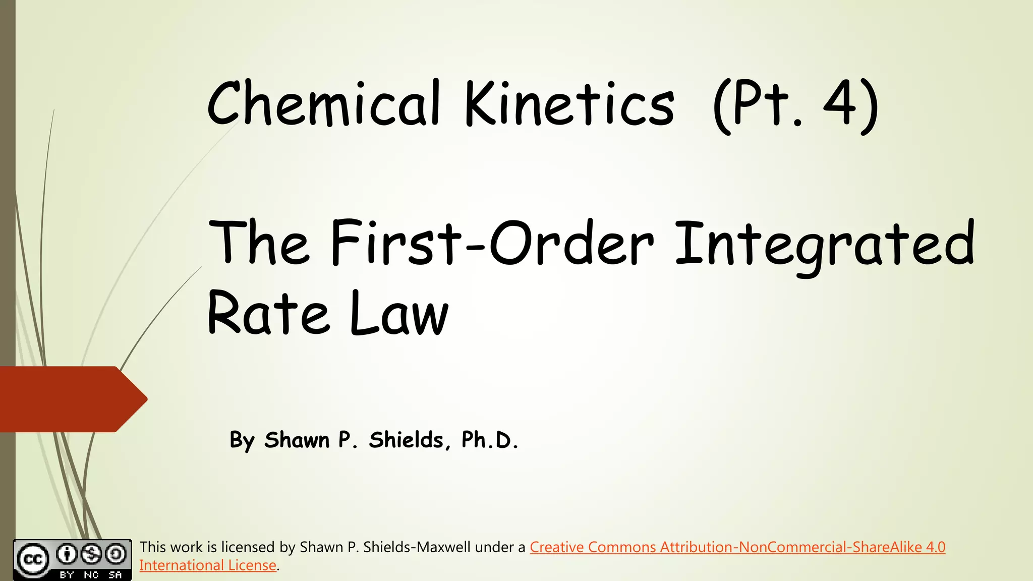 Chem 2 Chemical Kinetics Iv The First Order Integrated Rate Law Pptx Chemistry Science