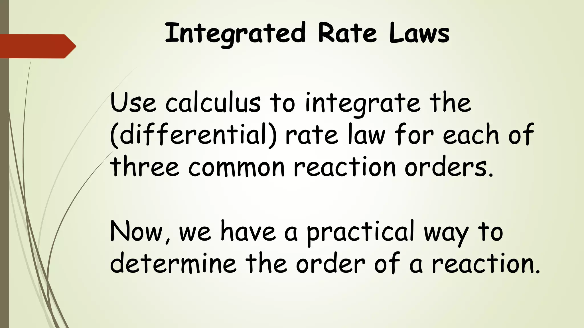 Chem 2 - Chemical Kinetics IV: The First-Order Integrated Rate Law | PPTX