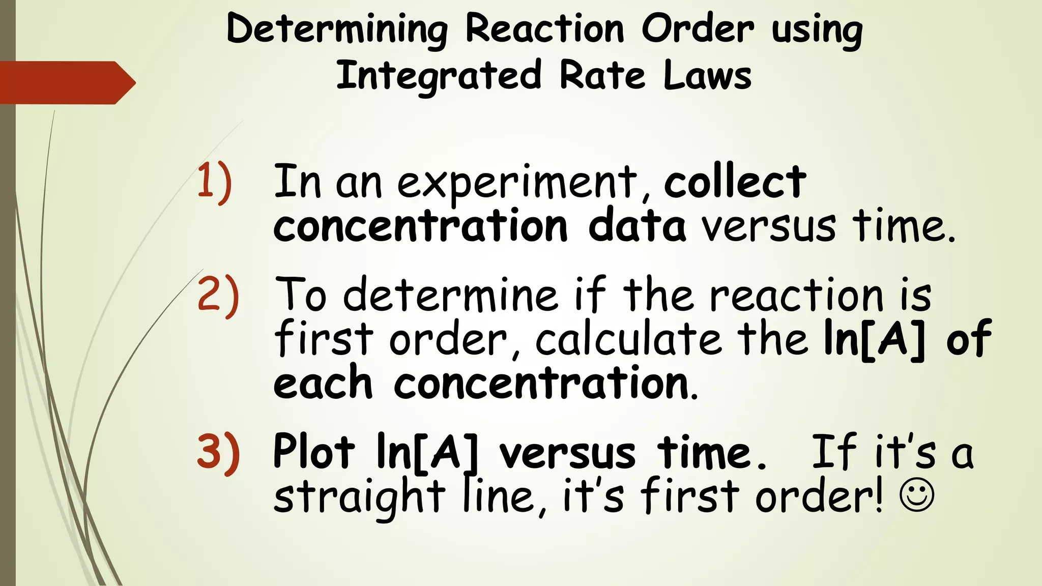 Chem 2 - Chemical Kinetics IV: The First-Order Integrated Rate Law | PPTX