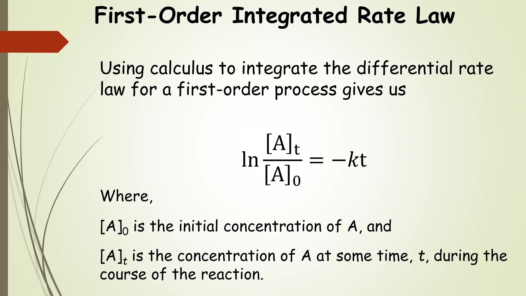 Chem 2 - Chemical Kinetics IV: The First-Order Integrated Rate Law | PPT