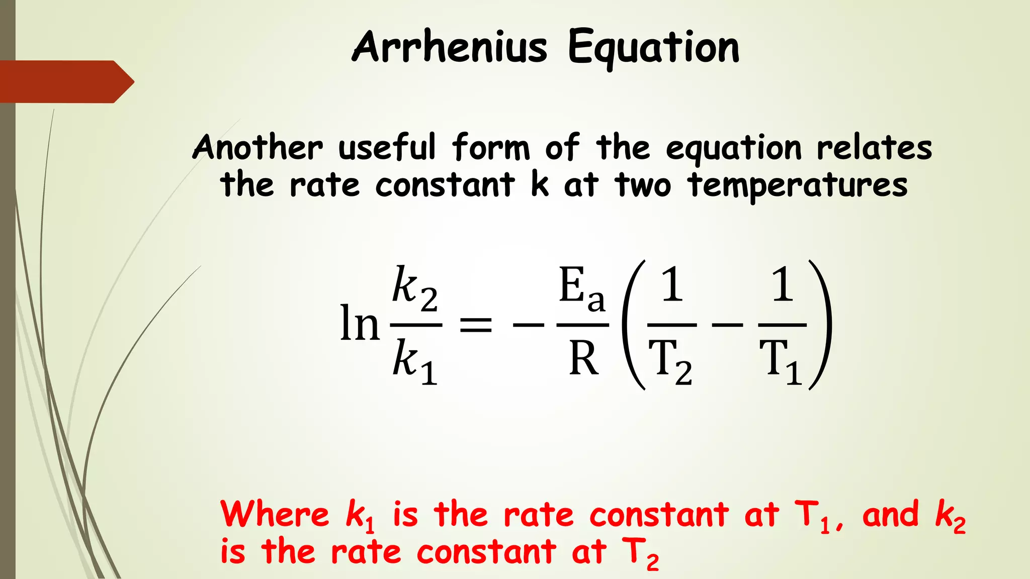 Chem 2 - Chemical Kinetics VIII: The Arrhenius Equation, Activation Energy, and Catalysts | PPTX
