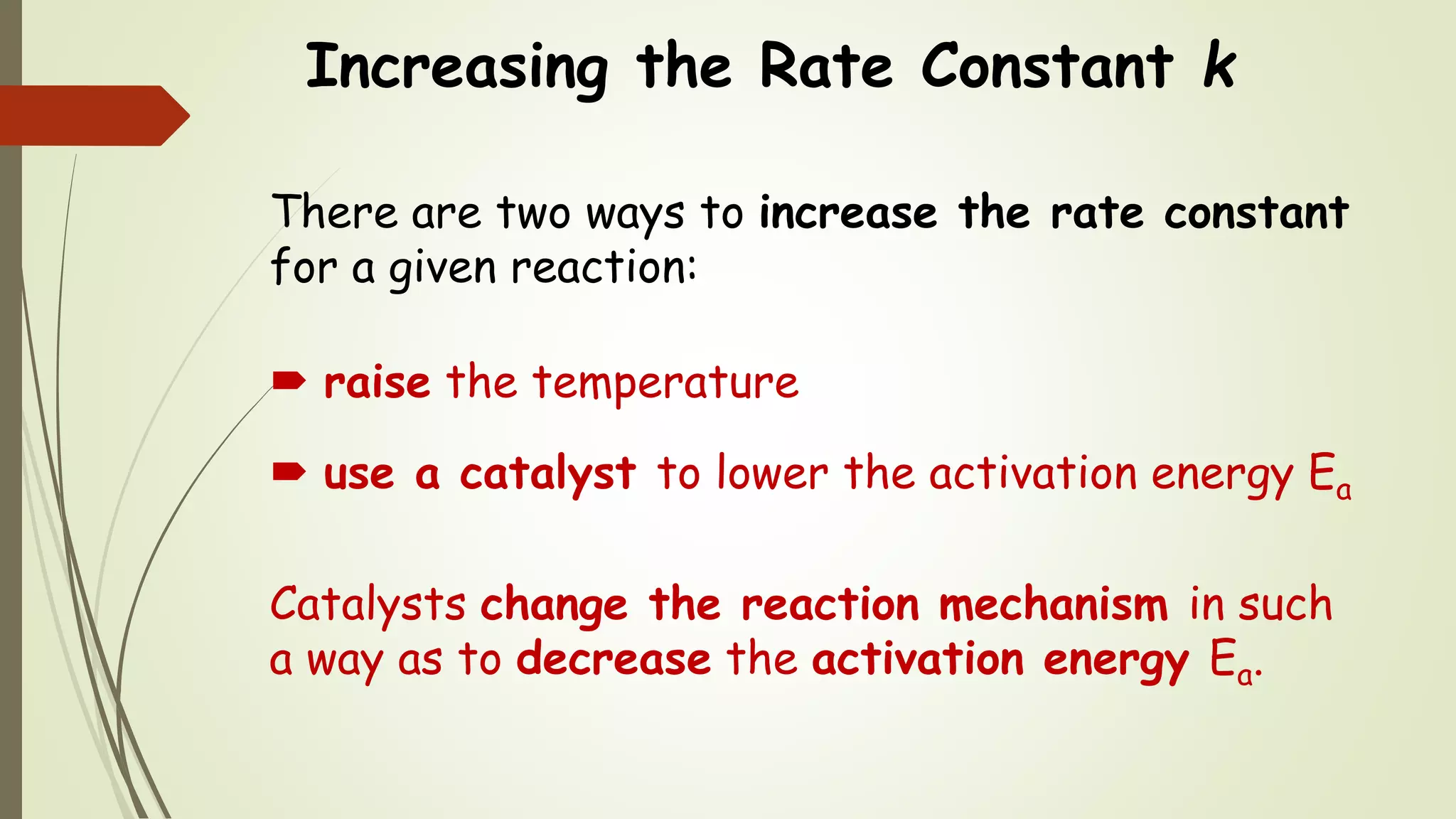 Chem 2 - Chemical Kinetics VIII: The Arrhenius Equation, Activation Energy, and Catalysts | PPTX