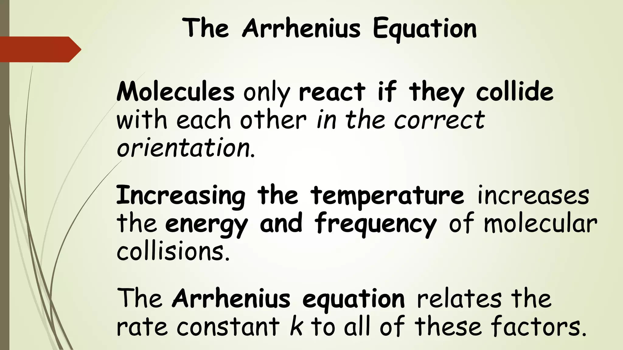 Chem 2 - Chemical Kinetics VIII: The Arrhenius Equation, Activation Energy, and Catalysts | PPTX