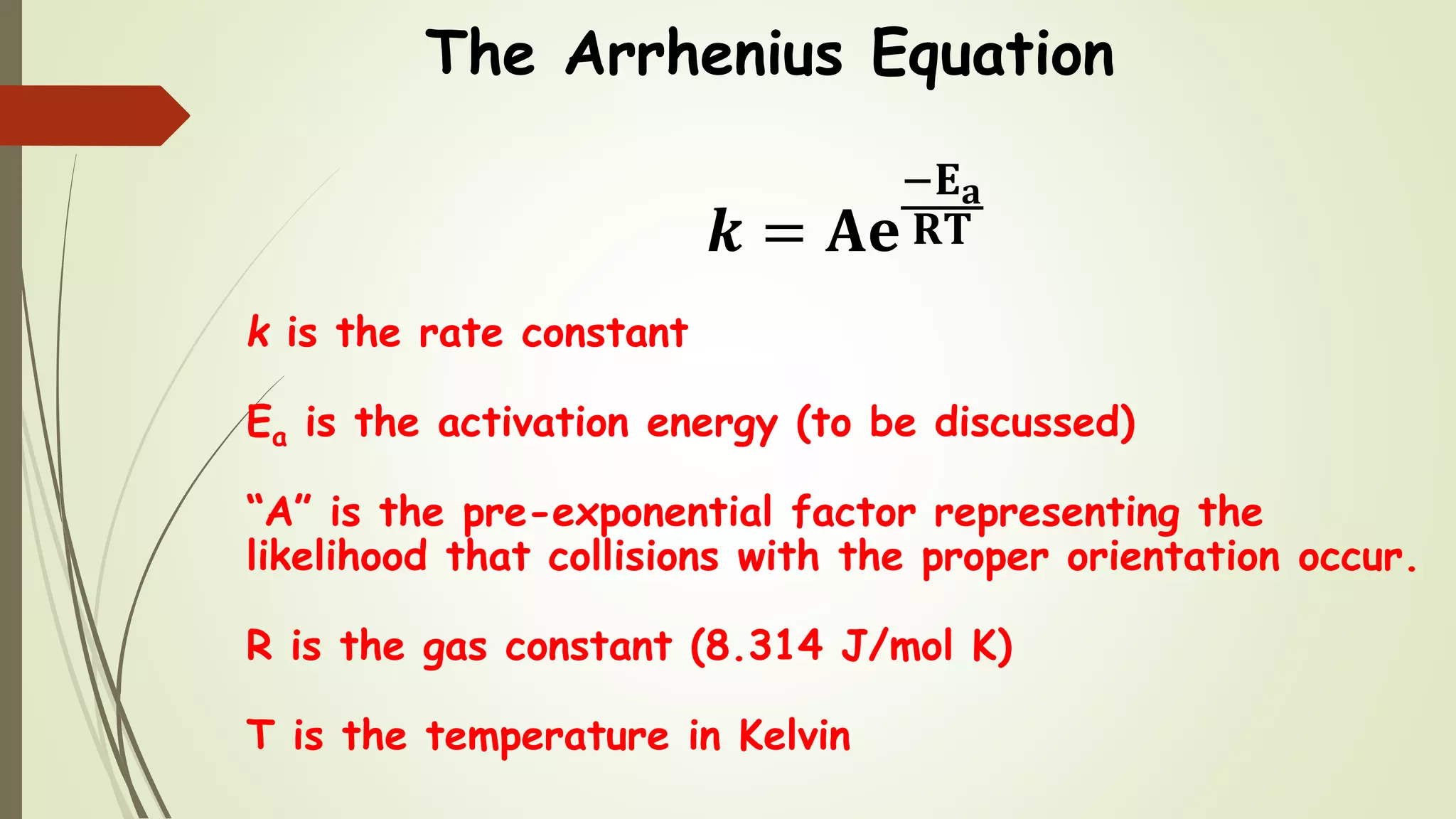 Chem 2 - Chemical Kinetics VIII: The Arrhenius Equation, Activation Energy, and Catalysts | PPTX