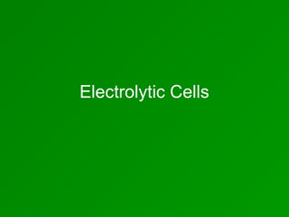 Unit14L04 Electrolytic Cells 2014a (1).ppt