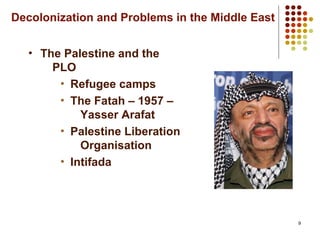 Unit 15 - Decolonization and problems in the Middle EAst | PDF