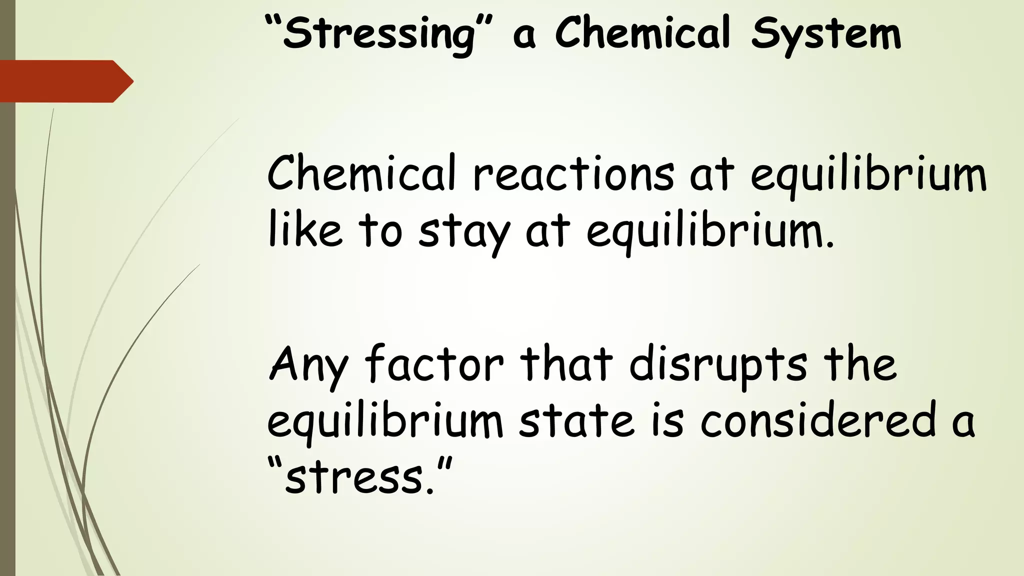Chem 2 - Chemical Equilibrium X: Le Chatelier's Principle and ...