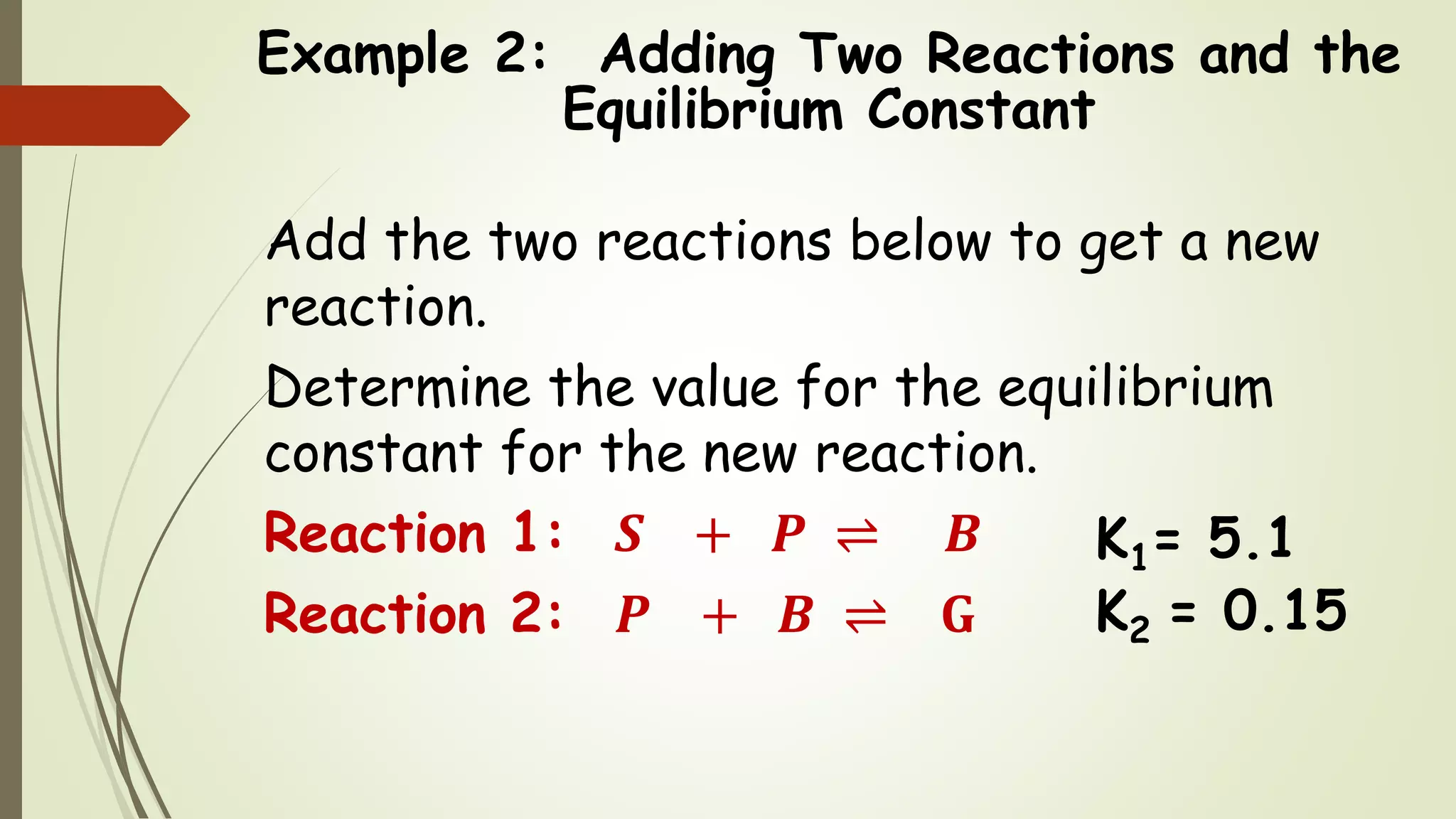 Chem 2 - Chemical Equilibrium IV: The Properties of the Equilibrium ...