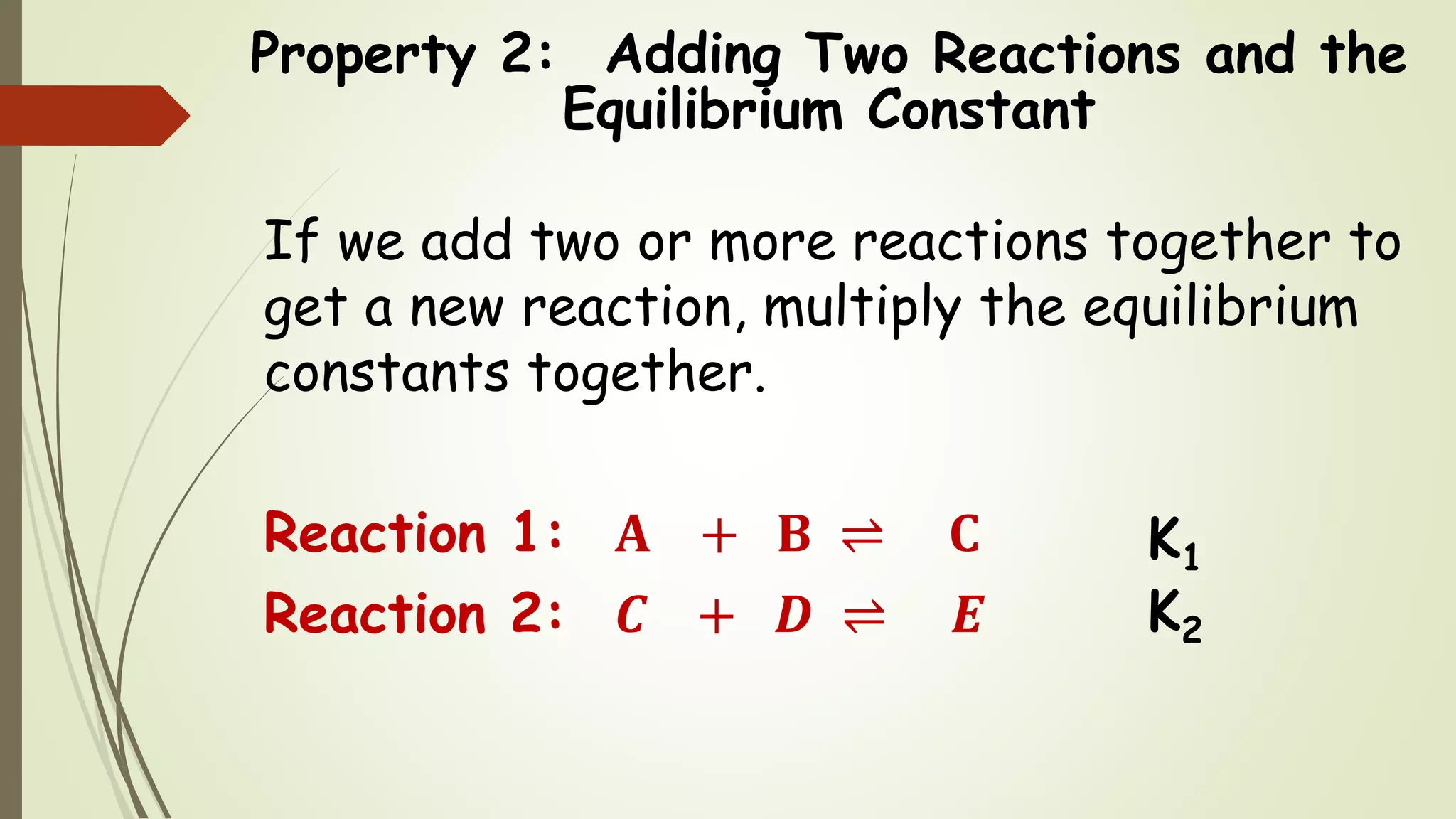 Chem 2 - Chemical Equilibrium IV: The Properties of the Equilibrium ...