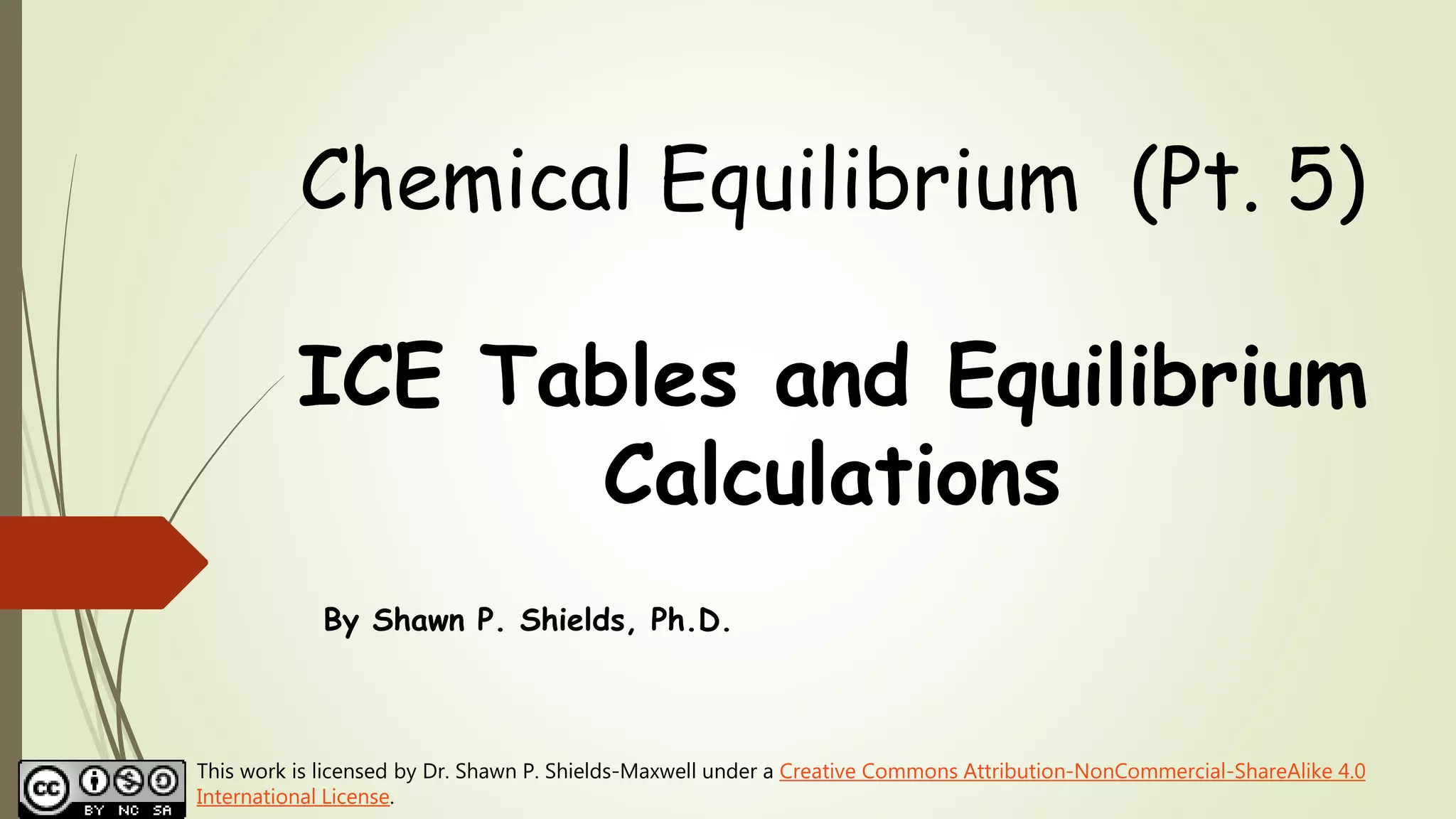 Chem 2 - Chemical Equilibrium V: ICE Tables and Equilibrium ...